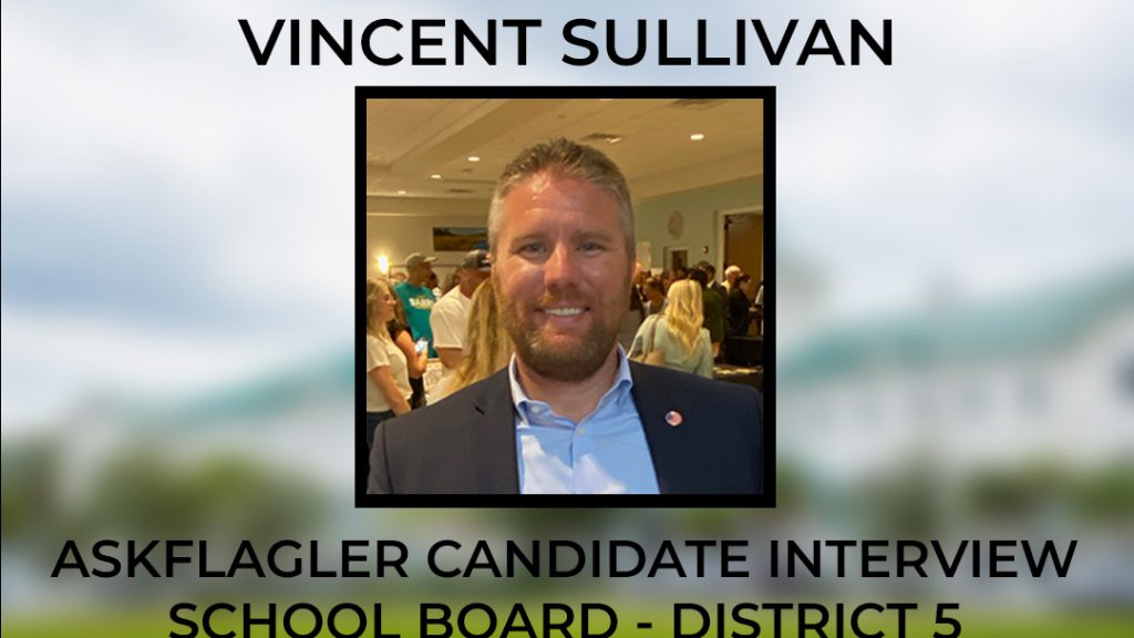 AskFlagler School Board Interview: Vincent Sullivan - AskFlagler